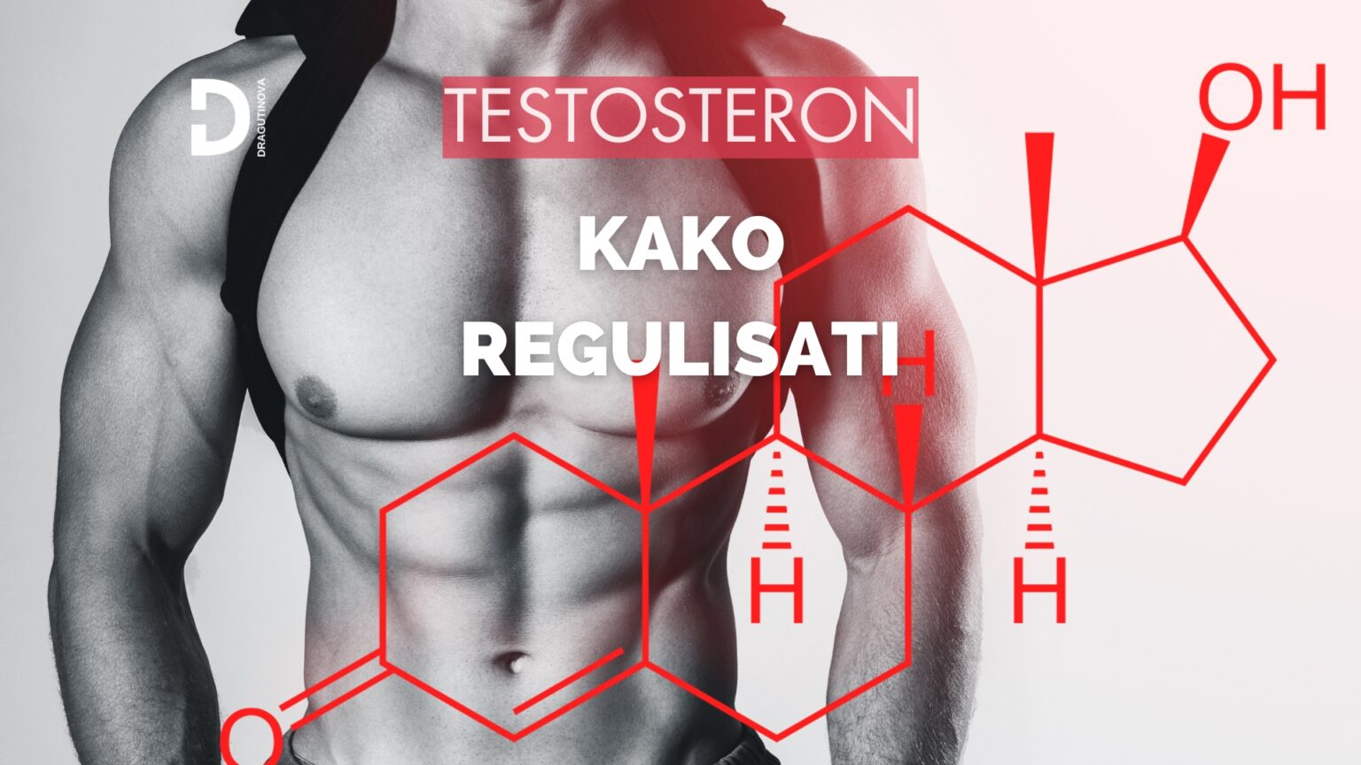 Testosteron – Ključna muška hormonska karika - Dr Dren